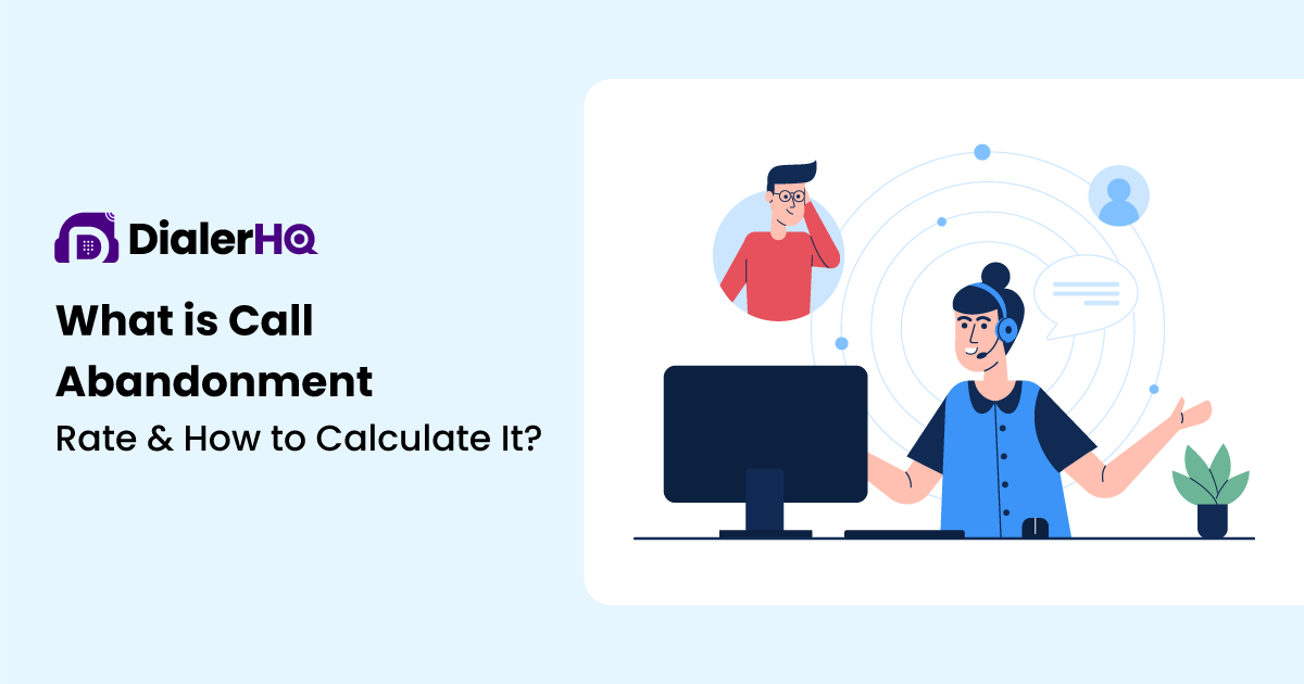 What is Call Abandonment Rate? Why & How to Calculate It?